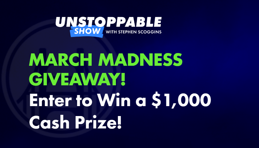 Join the Unstoppable March Madness Review Giveaway and Win $500.00